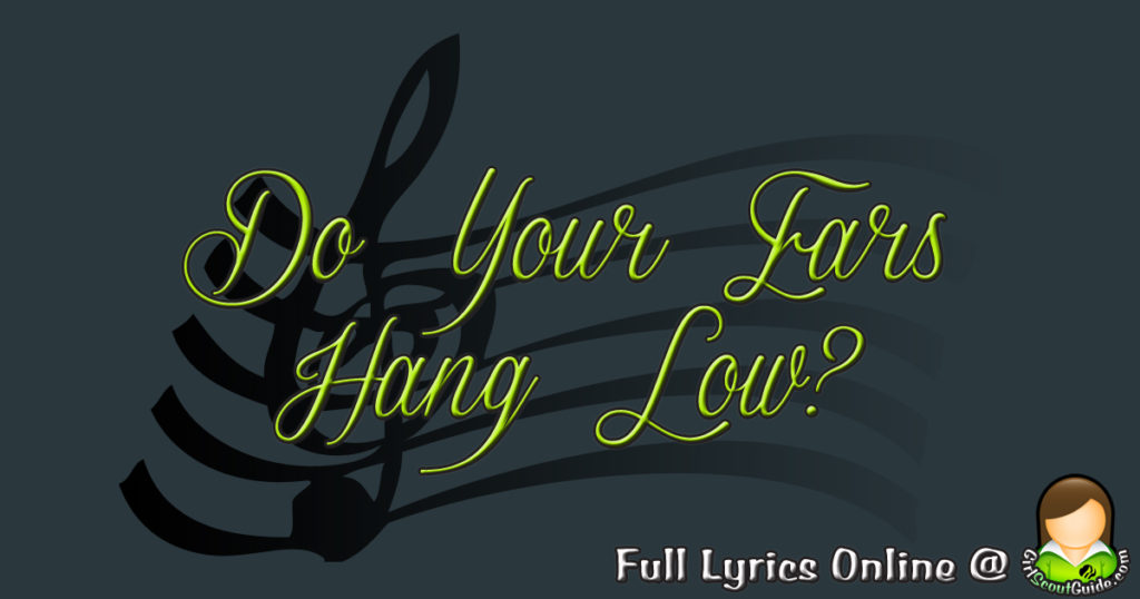 Do Your Ears Hang Low? - Girl Scout Guide