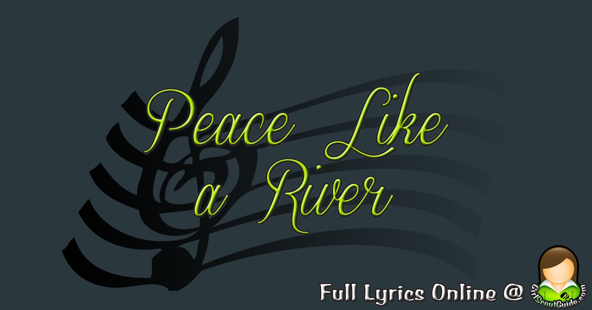 Peace Like a River - Girl Scout Guide